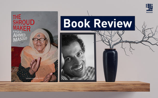 Nasher’s Review of “The Shroud Maker “ by Palestinan author Ahmed ...